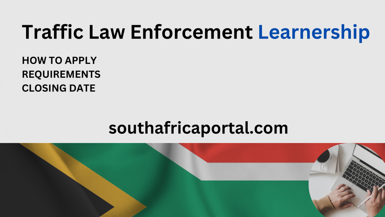 Traffic Law Enforcement Learnerships 2024/2025 | How to Apply - South ...