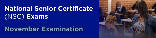 National Senior Certificate NSC November 2025 Exam Details - South ...