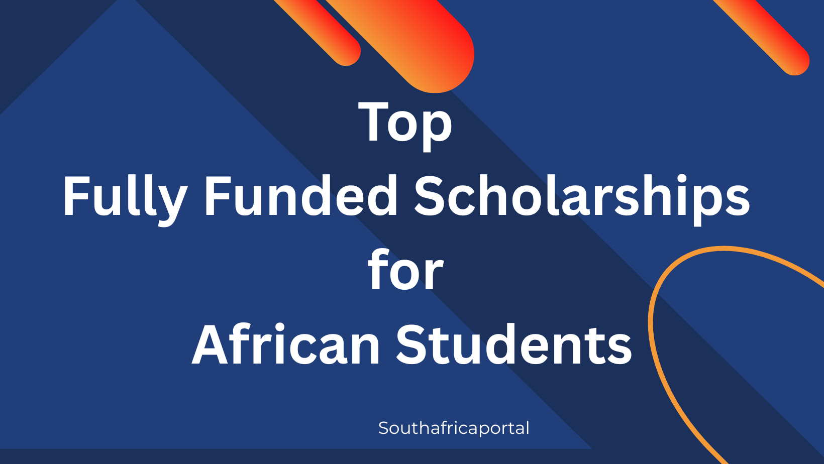 Top Fully Funded Scholarships for African Students in 2026 - South Africa Portal